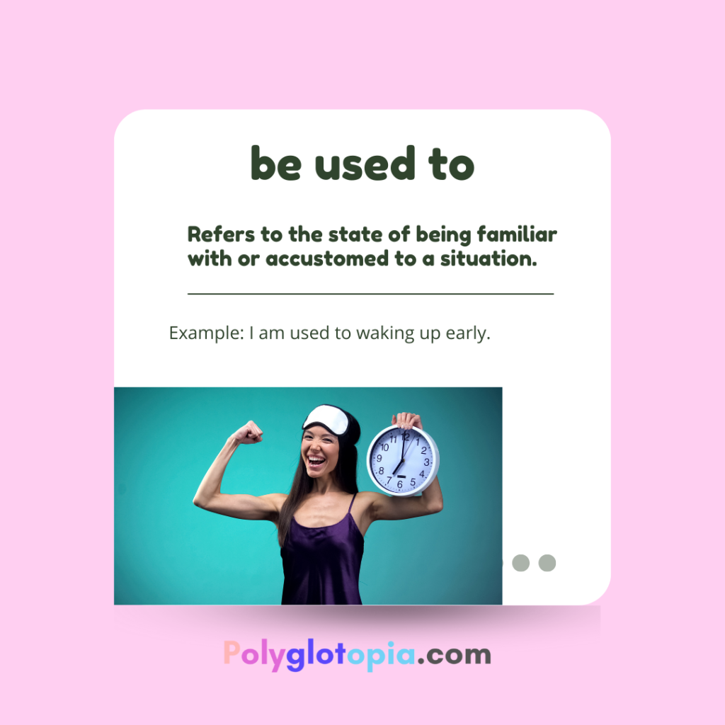 Used to, be used to, get used to - PolygloTopia